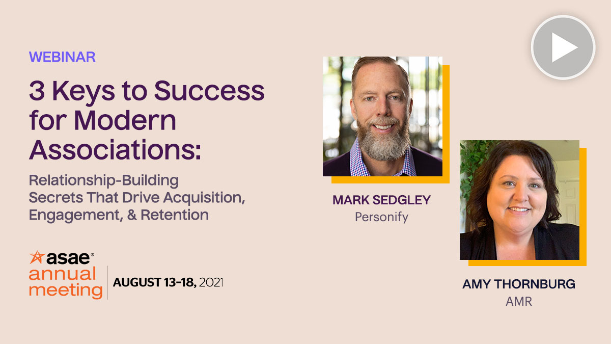 ASAE: 3 Keys to Success for Modern Associations: Relationship-Building ...